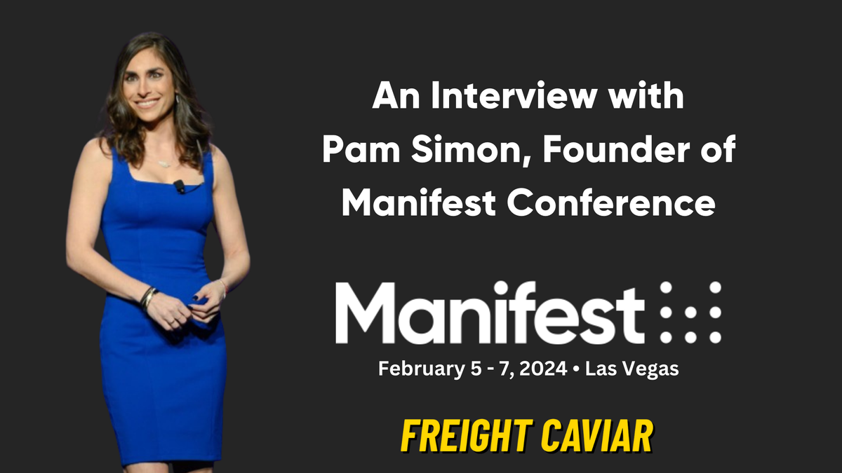 FreightCaviar Podcast: Pam Simon: Founder of Manifest Conference