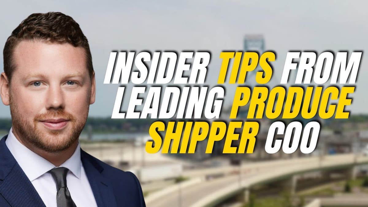 The FreightCaviar Podcast: Insider Tips From Leading Produce Shipper COO