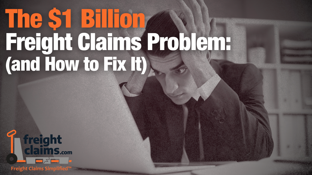 The $1 Billion Freight Claims Problem: (and How to Fix It)